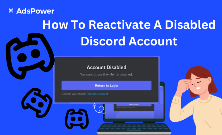 How To Reactivate A Disabled Discord Account | AdsPower