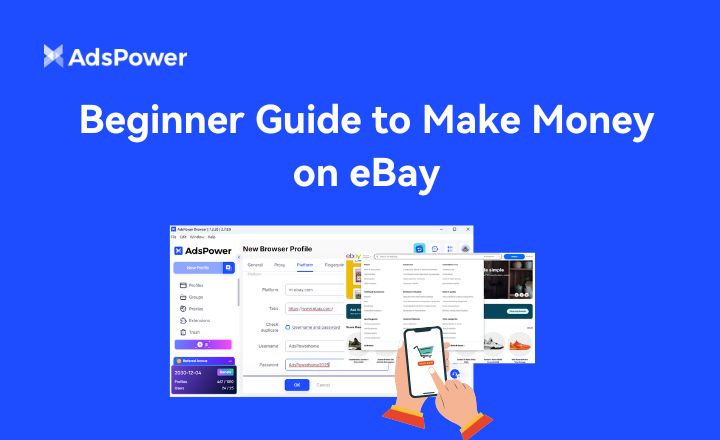 2026 Beginner Guide to Make Money on eBay | AdsPower